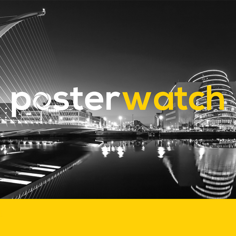 Posterwatch 2019 | Ireland's #1 Out of Home (Outdoor) advertising agency